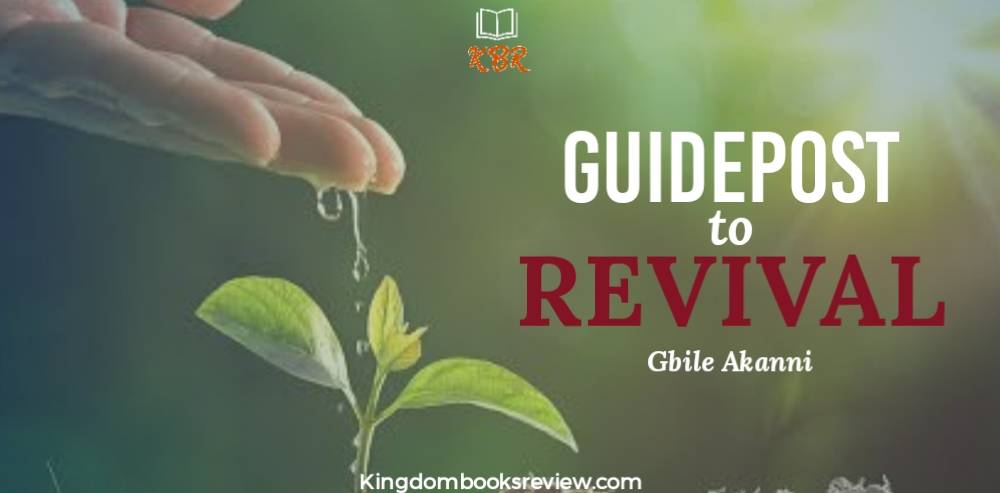 Guidepost To Revival by Gbile Akanni [Summary] | Kingdom Books Review
